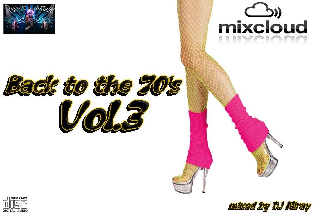 Back to the 70’s Vol.3 mixed by Dj Miray | DJ's mixes - hits music mix