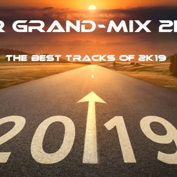 AR GRAND-MIX 2K19 | DJ's mixes - hits music mix