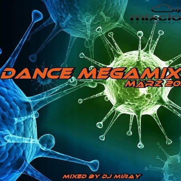 Dance Megamix March 2020 mixed by Dj Miray | DJ's mixes - hits music mix