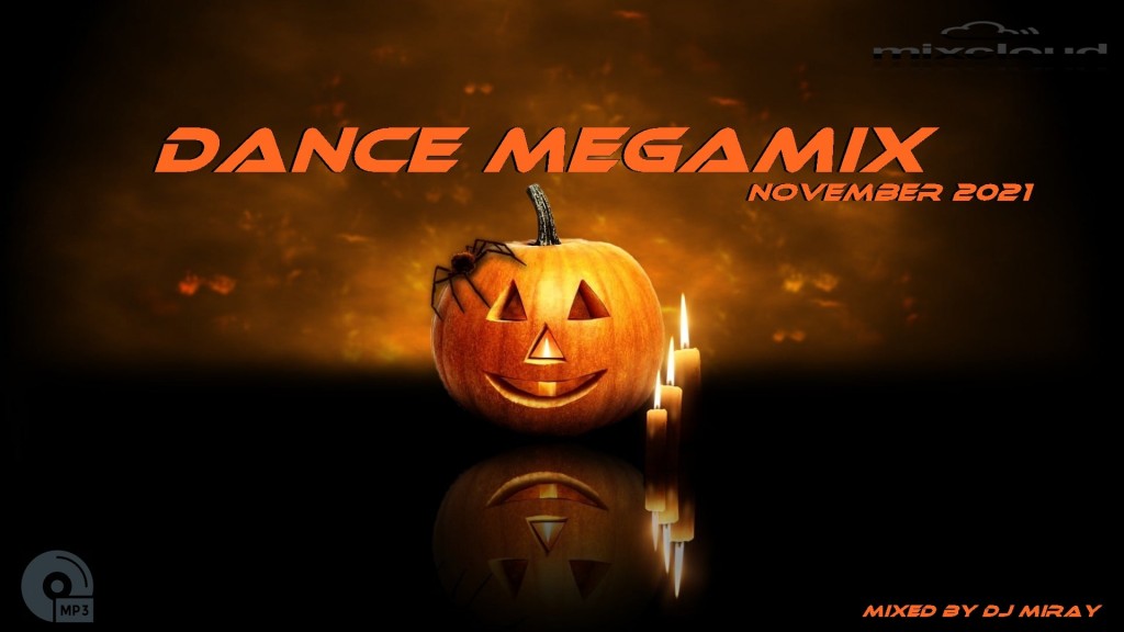 Dance Megamix November 2021 mixed by Dj Miray | DJ's mixes - hits music mix