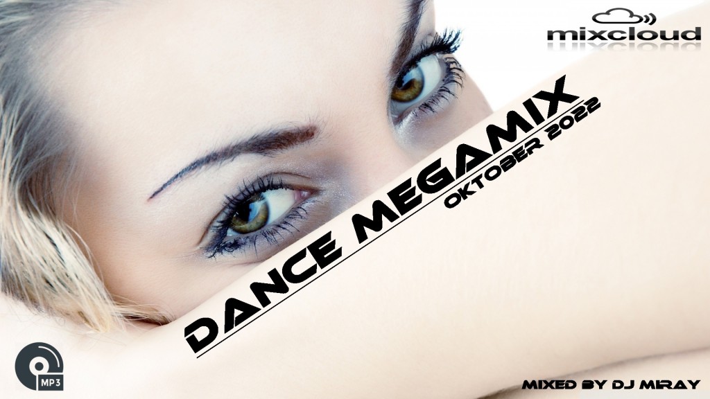 Dance Megamix Oktober 2022 mixed by Dj Miray | DJ's mixes - hits music mix