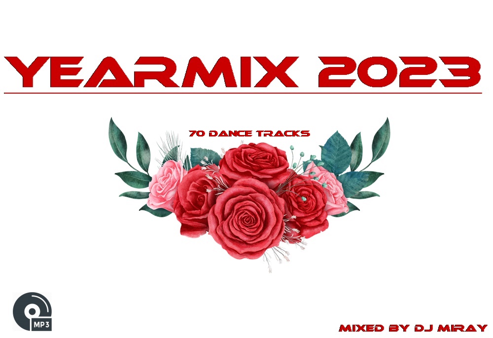 Yearmix 2023 mixed by Dj Miray | DJ's mixes - hits music mix