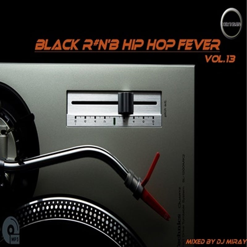 Black R’n’B Hip Hop Fever Vol.13 mixed by Dj Miray | DJ's mixes - hits ...